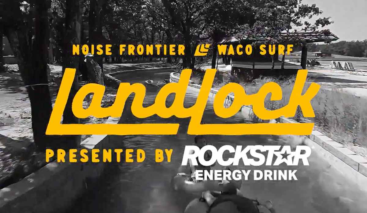 Landlock Festival at Waco Surf Has Been Canceled